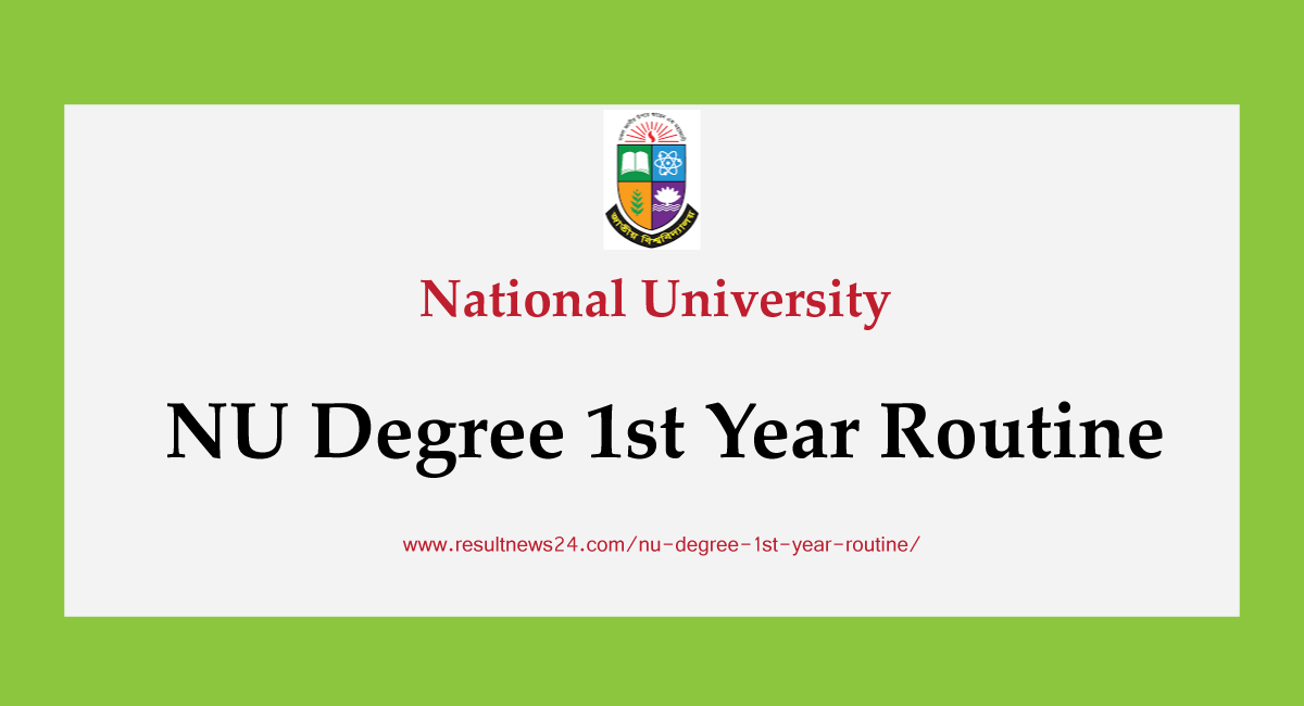 NU Degree 1st Year Routine 2024 PDF ( এখানে দেখুন)